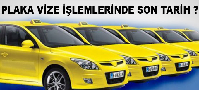 Plaka Vize İşlemlerinde Son Tarih 31 Ocak