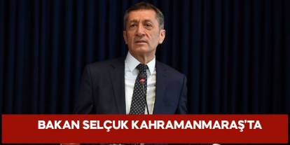Bakan Selçuk Kahramanmaraş’ta
